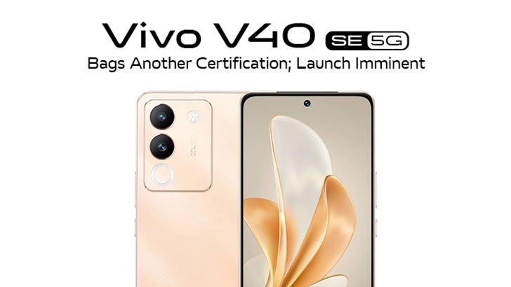 Vivo V40 SE 5G Spotted on Global Certification Forum; Launching After ...