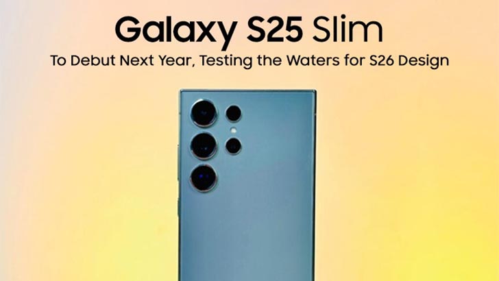 Samsung Galaxy S25 Slim to Debut Next Year, Testing the Waters for S26 ...