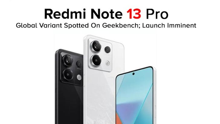 Xiaomi Redmi Note 13 Pro (8GB Global) Appears on Geekbench; Launch ...