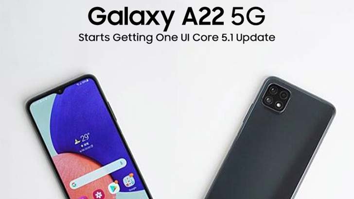Samsung Galaxy A22 OneUI 5.1 Core Update Starts Roll-out; April ...