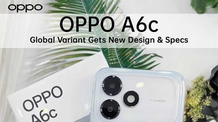 Oppo A6c Global Version Spotted in a Leak with Specs and Live Images ...