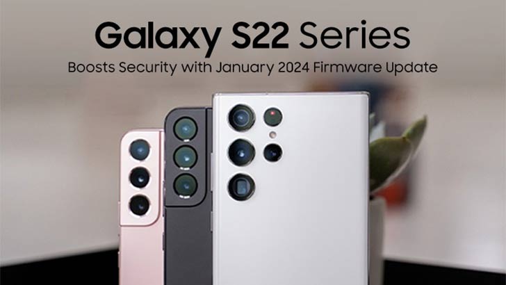 Samsung Galaxy S22 Series Boosts Security with January 2024 Firmware ...