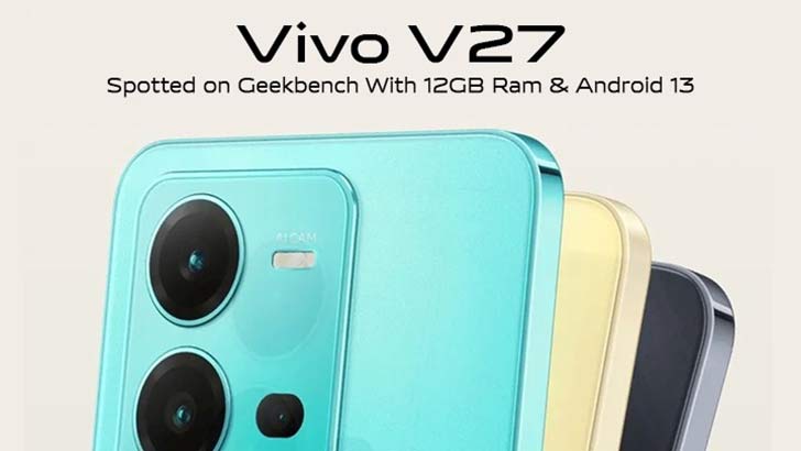 Vivo V27 Spotted on Geekbench with a Mystery SoC; Features Android 13 ...