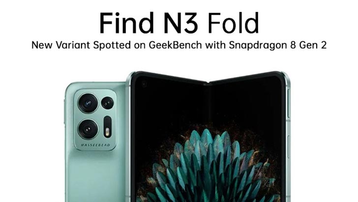 Oppo Find N3 Fold Inching Closer to Launch; Geekbench Test and Rumored ...