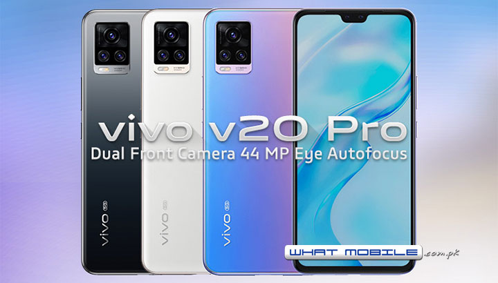 Vivo V20 Pro Might be Headed to Pakistan Soon; Wide-angle Selfies with ...