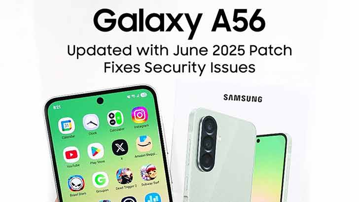 Samsung Galaxy A56 Updated with June 2025 Patch; Fixes Minor Security ...