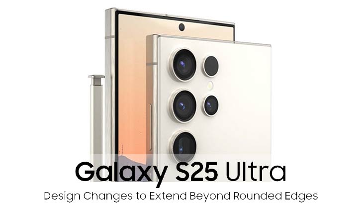 Samsung Galaxy S25 Ultra has Some Bigger Design Changes on the Horizon ...