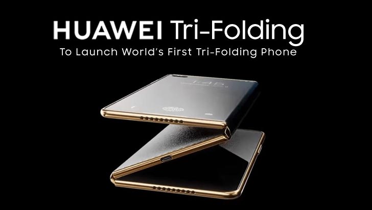 Huawei Wants to Commercialize the World's First Triple Folding Phone ...