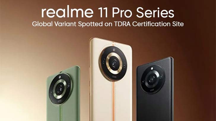 Realme 11 Pro Series Signed Off By TDRA; Global Launch Imminent - WhatMobile news