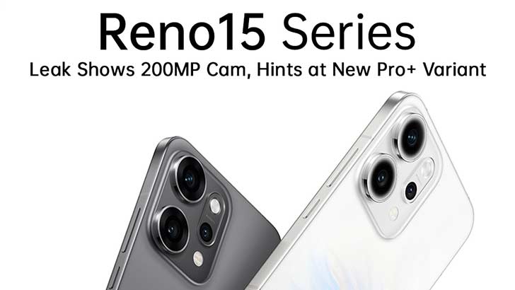 Oppo Reno 15 Leak Shows 200MP Camera Upgrade and Hints at New Pro+ ...