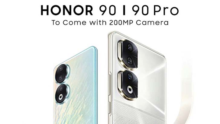 Honor 90 Series Spearheaded with Non-cropped 200MP Primary Cameras ...