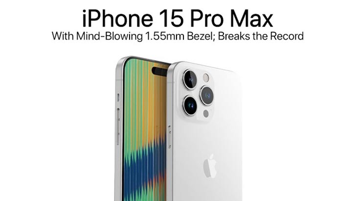Apple iPhone 15 Pro Max With Mind-Blowing 1.55mm Bezel; Will Break ...