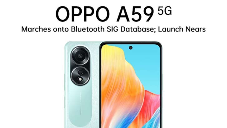Oppo A59 5G Marches onto BIS and Bluetooth SIG Databases; International ...