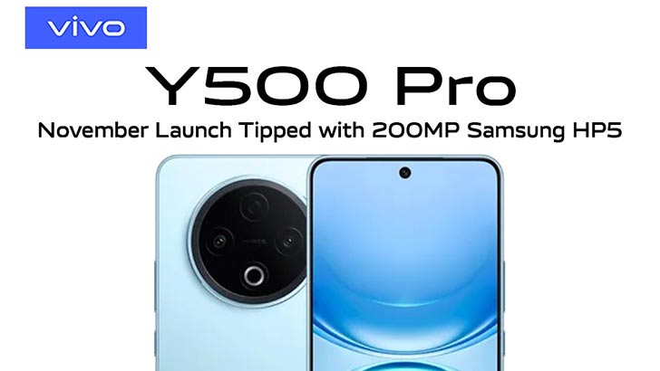 Vivo Y500 Pro Tipped to Launch Mid-November with 200MP Samsung HP5 ...