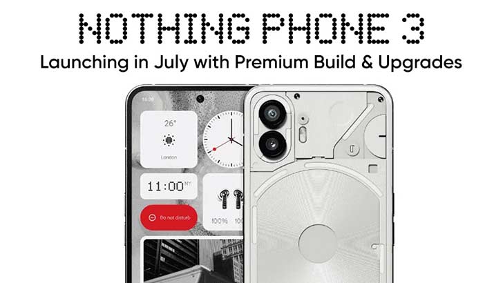 Nothing Phone (3) to Launch in July with Improved Software, Design, and ...