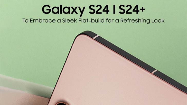 Samsung Galaxy S24 and S24 Plus to Embrace a Sleek Flat-build for a ...