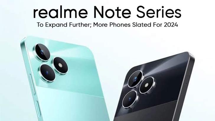 Realme Plans to Expand the Note Series Further; Two More Phones Slated ...