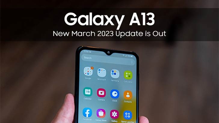 Samsung Galaxy A13 March 2023 Security Update Rolls Out; Patches Bugs and Privacy Threats ...