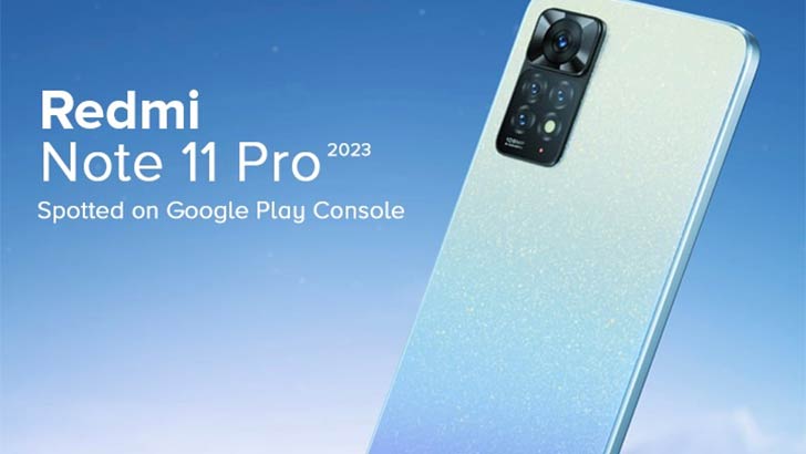 Xiaomi Redmi Note 11 Pro 2023 Appears on Google Play Console with SD ...