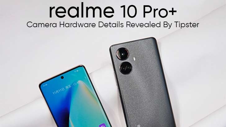 Realme 10 Pro Plus Extensive Feature List With in-depth Camera Details ...