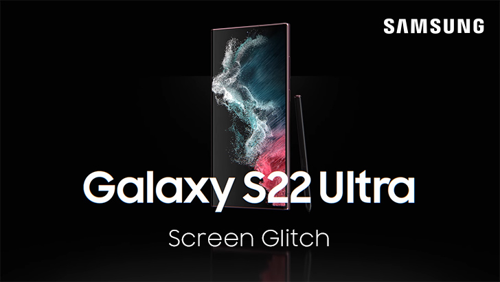 Samsung Galaxy S22 Ultra Faces Widespread Display and Performance ...