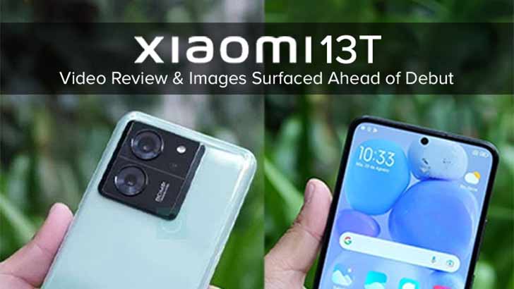 Xiaomi 13T Video-review and Images Surface Online Ahead of Debut ...