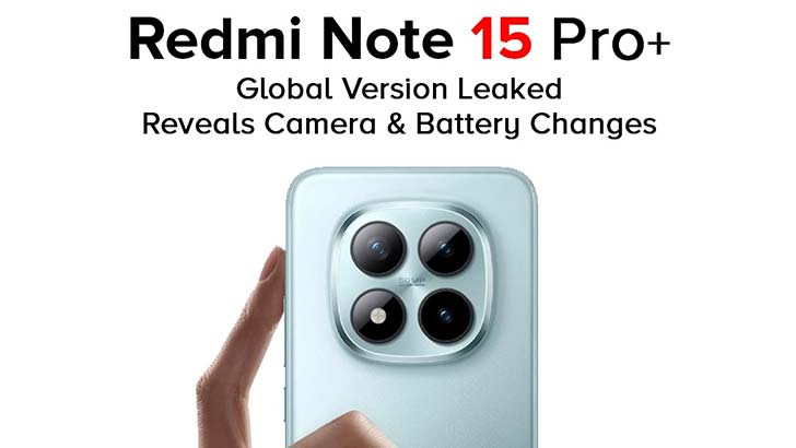 Redmi Note 15 Pro+ Global Version Leaked; Reveals Camera & Battery ...