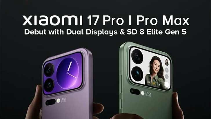 Xiaomi 17 Pro & Pro Max Unveiled with Snapdragon 8 Elite Gen5, Extra ...