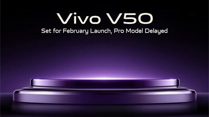 Vivo V50 All Set for February Release; V50 Pro Launch Delayed - WhatMobile news