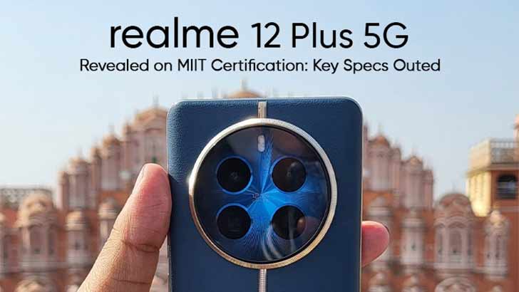 Realme 12 Plus 5G Revealed on MIIT Certification; Design and Key Specs ...