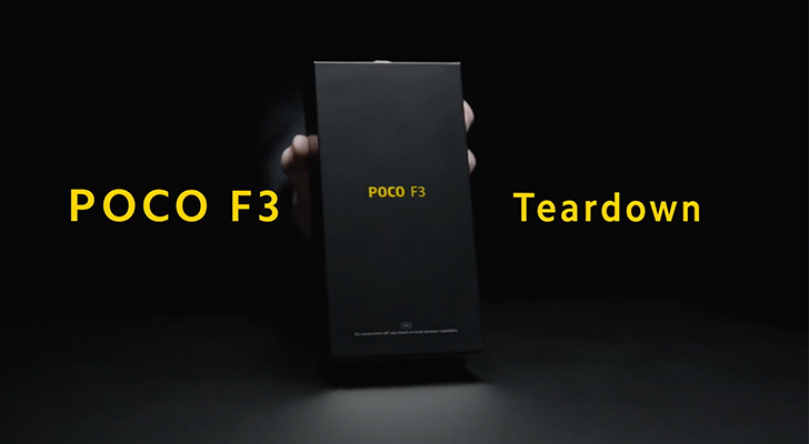 Xiaomi POCO F3 Teardown Video Reveals Flagship-grade Internal Hardware ...