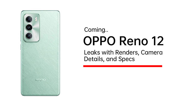 Oppo Reno 12 in the Works; Leaked with Renders, Camera Details, and ...